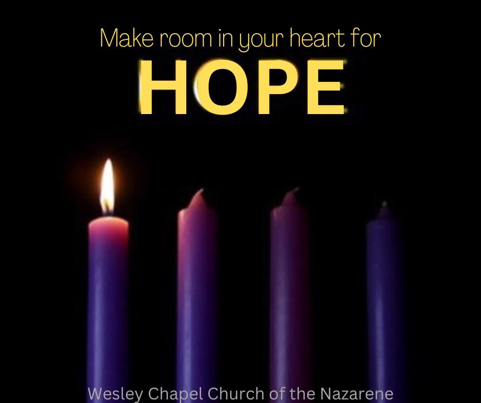 Hope – First Sunday of Advent – Wesley Chapel Church of the Nazarene